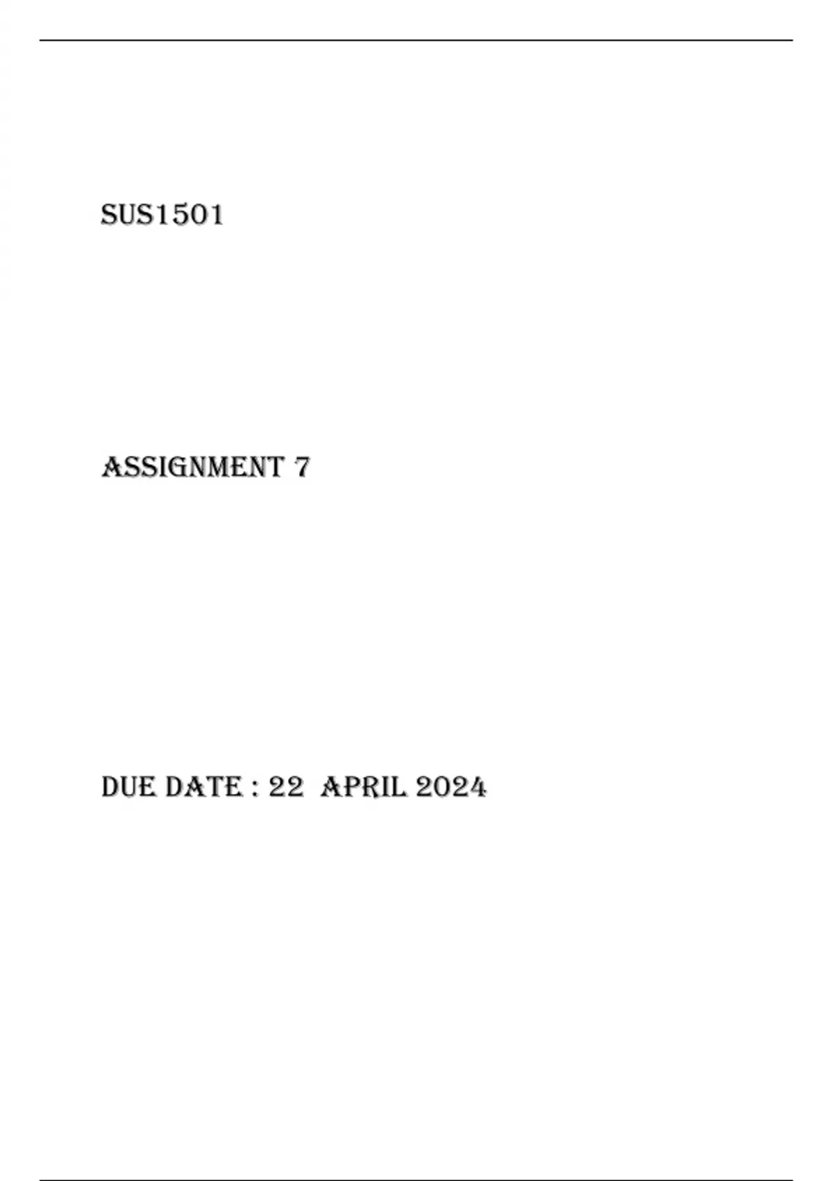 SUS1501 ASSIGNMENT 7 ANSWERS DUE 22 APRIL 2024 - Sustainability and ...