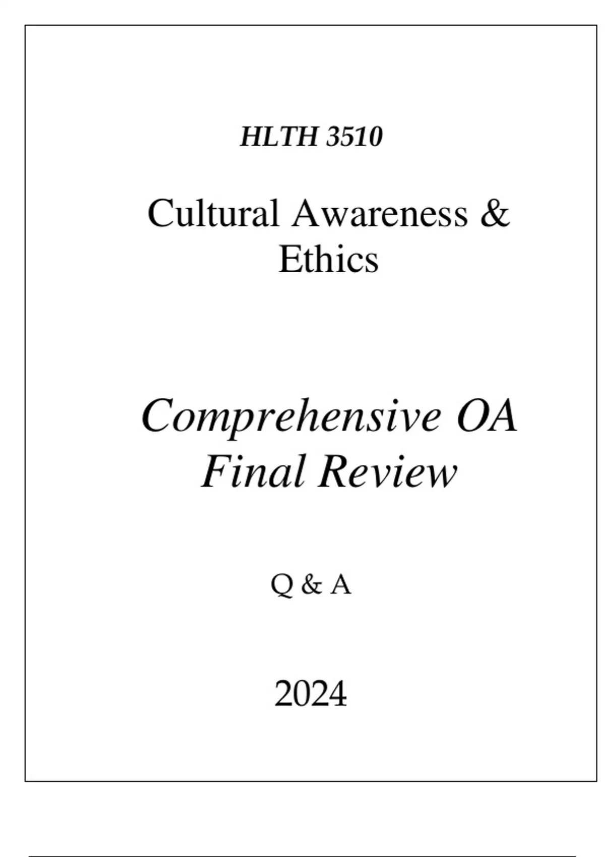 (WGU D565) HLTH 3510 CULTURAL AWARENESS & ETHICS COMPREHENSIVE OA FINAL ...