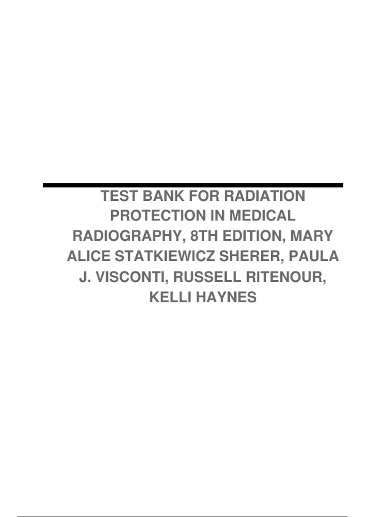 TEST BANK FOR RADIATION PROTECTION IN MEDICAL RADIOGRAPHY, 8TH EDITION ...