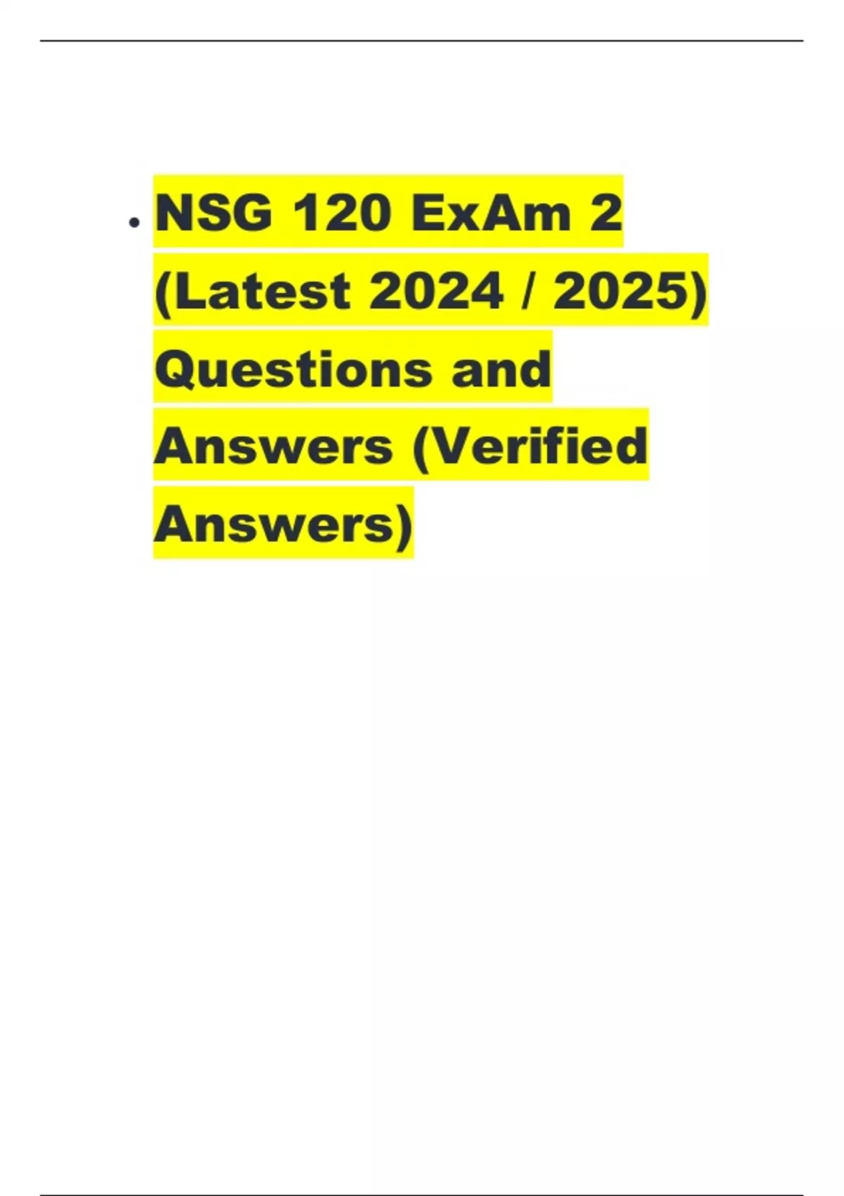 NSG 120 ExAm 2 (Latest 2024 / 2025) Questions and Answers (Verified ...