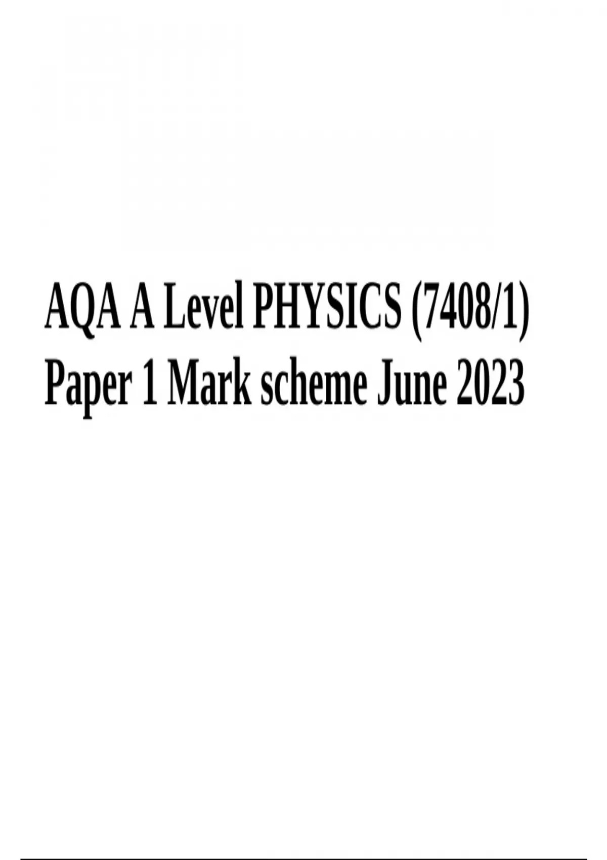 AQA A Level PHYSICS (7408/1) Paper 1 Mark scheme June 2023 - AQA A Level PHYSICS - Stuvia UK