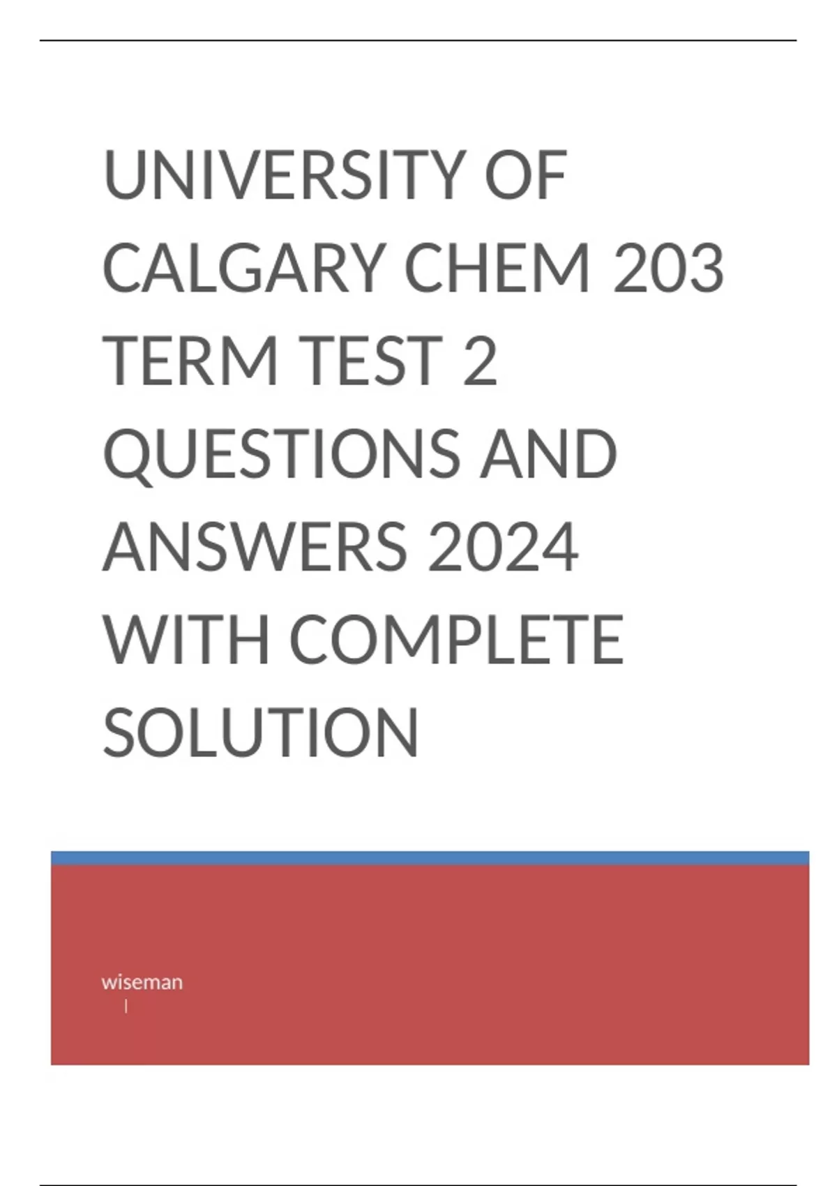 UNIVERSITY OF CALGARY CHEM 203 TERM TEST 2 QUESTIONS AND ANSWERS 2024 ...
