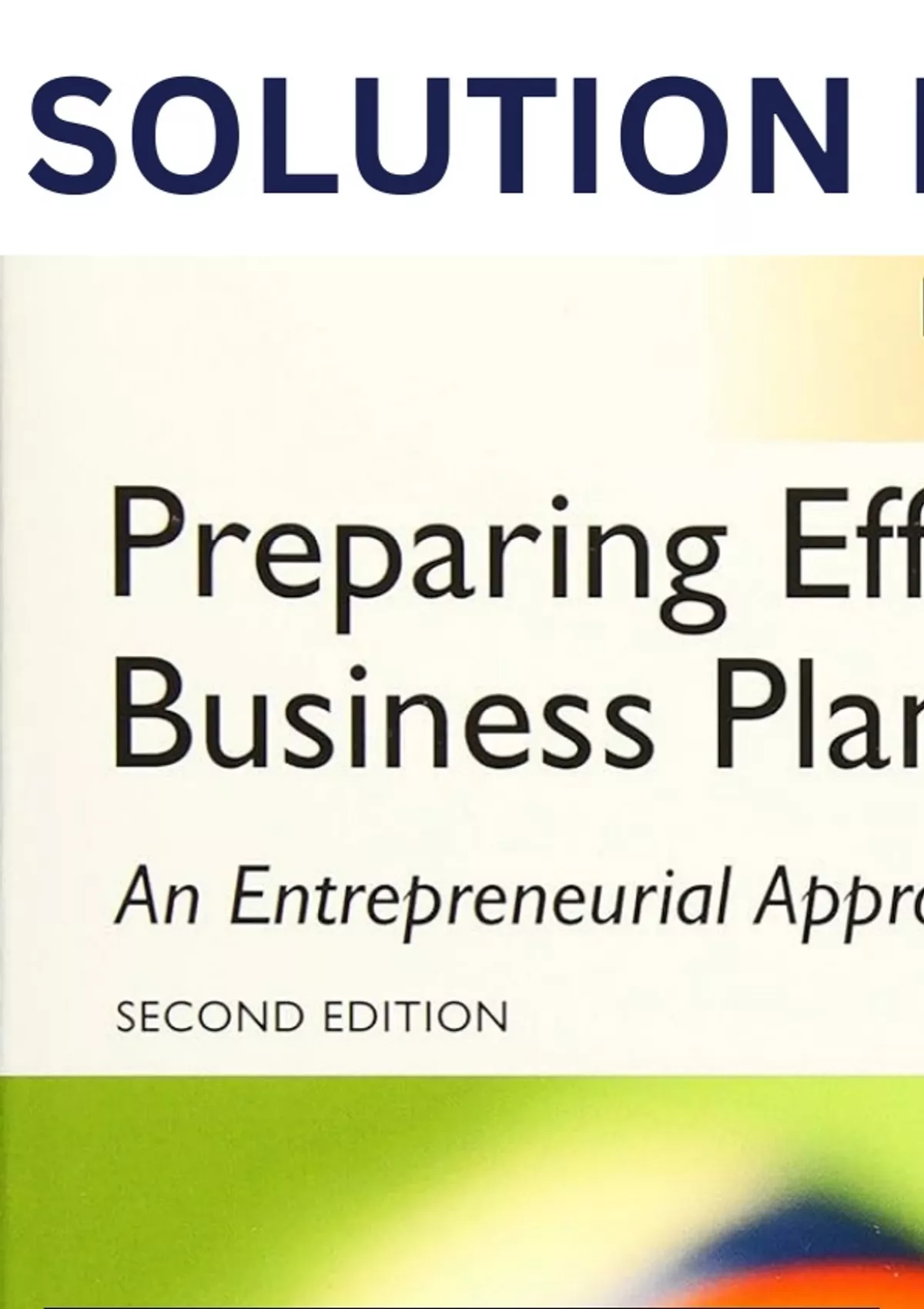 Solution Manual for Preparing Effective Business Plans: An ...