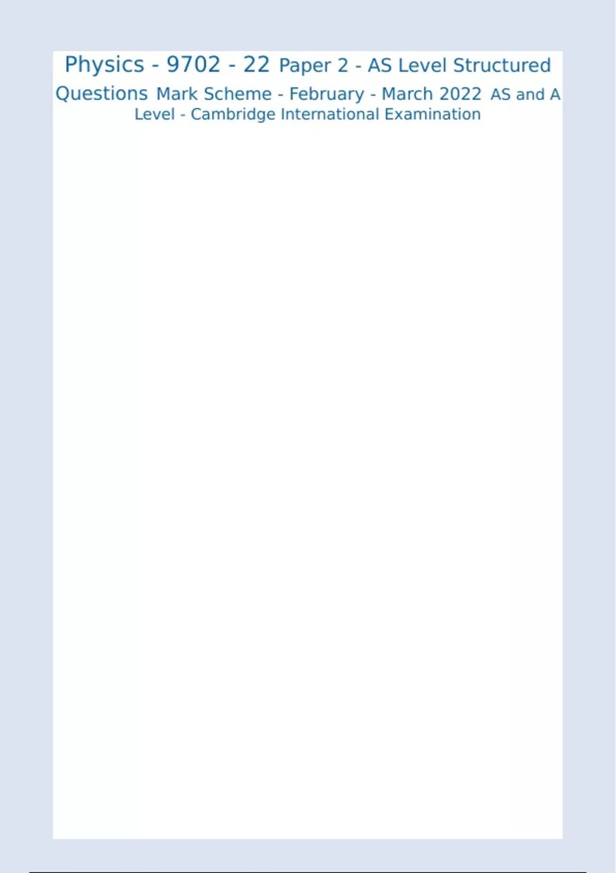 Physics - 9702 - 22 Paper 2 - AS Level Structured Questions Mark Scheme - February - March 2022 ...