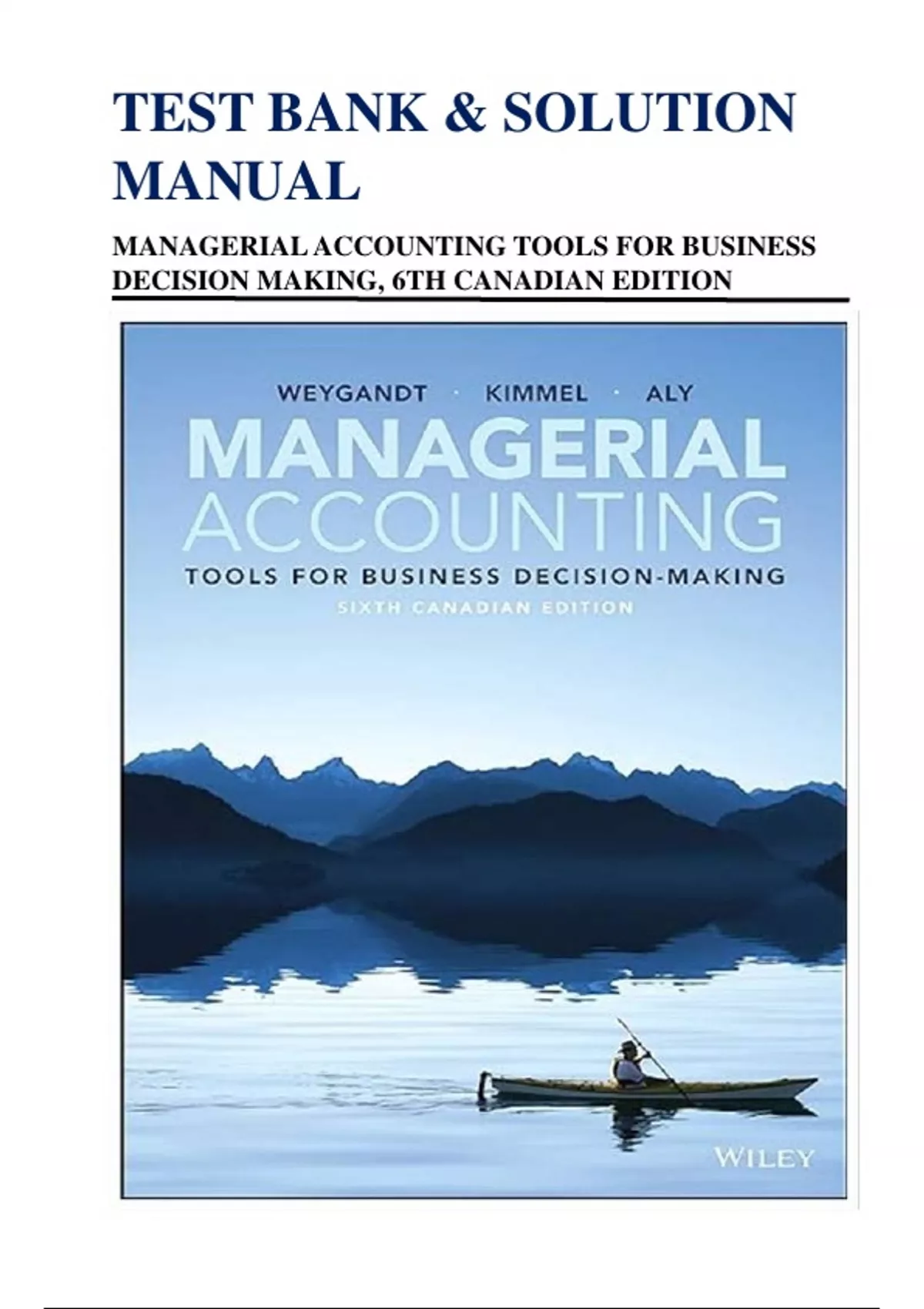 Solution Manual for Managerial Accounting Tools for Business Decision Making, 6th Canadian ...