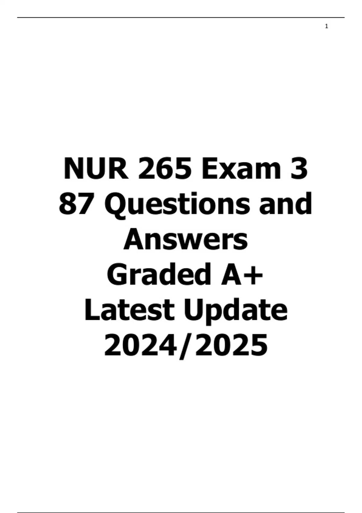 NUR 265 Exam 3 87 Questions and Answers Graded A+ Latest Update 2024/ ...