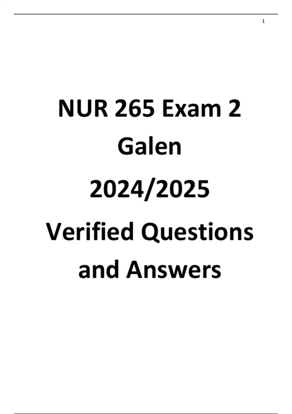 NUR 265 Exam 2 Galen 2024/2025 Verified Questions and Answers - NUR 265 (NUR265) - Stuvia US