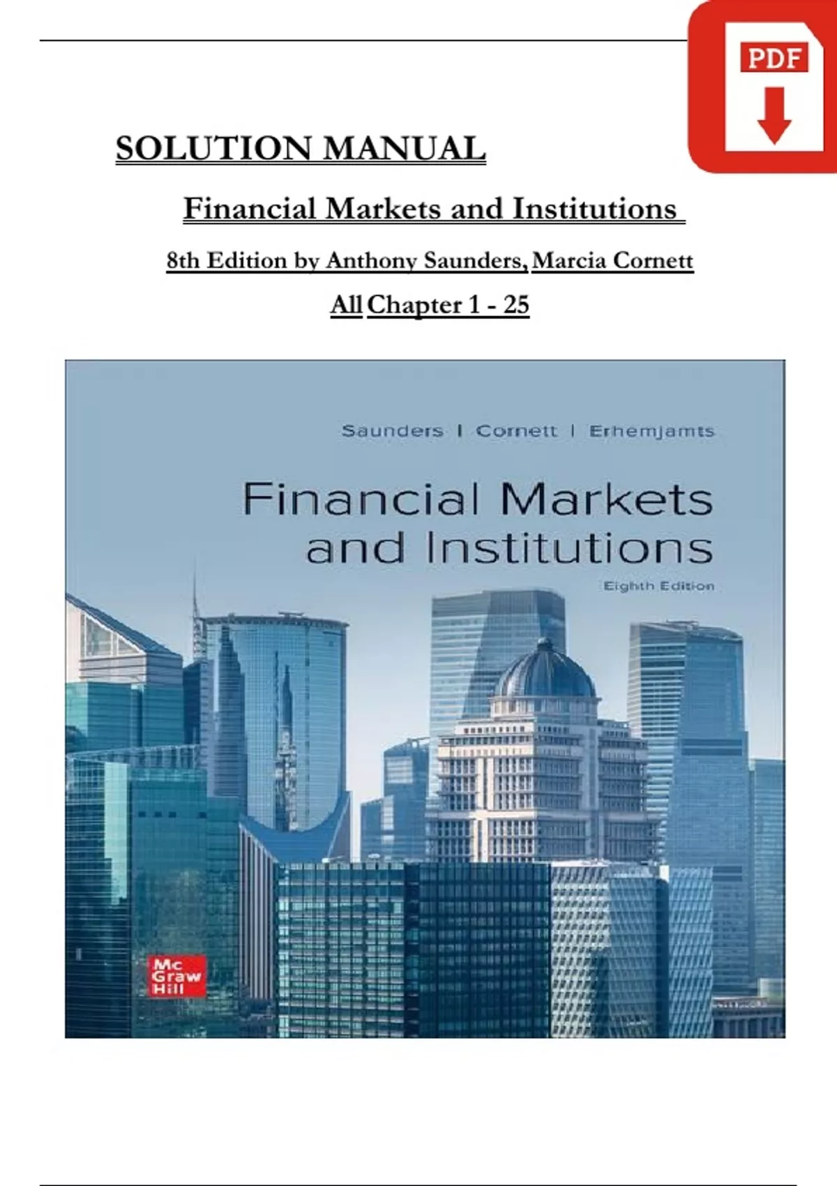 Anthony Saunders, Financial Markets and Institutions, 8th Edition Solution Manual by Anthony ...