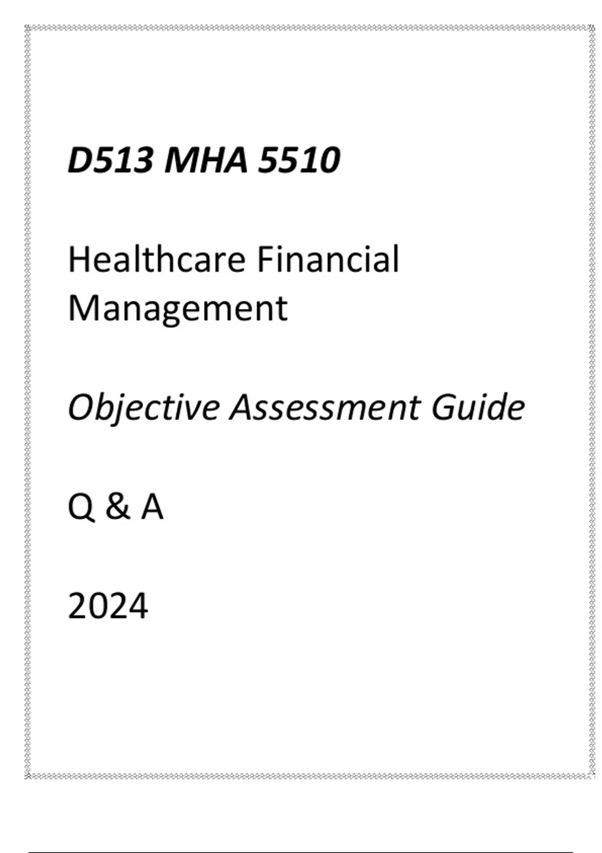 (WGU D513) MHA 5510 Healthcare Financial Management Objective Assessment Guide 2024 - Nursing ...