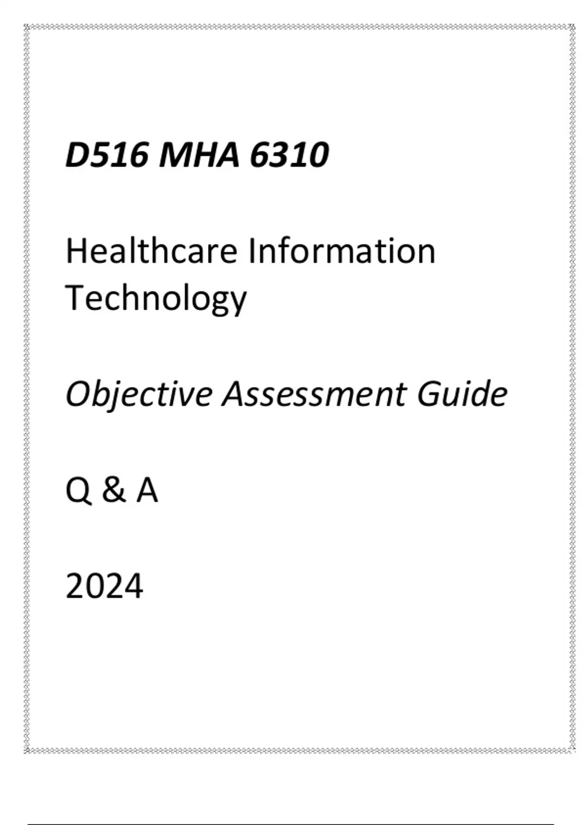 (WGU D516) MHA 6310 Healthcare Information Technology Objective Assessment Guide 2024 - Nursing ...