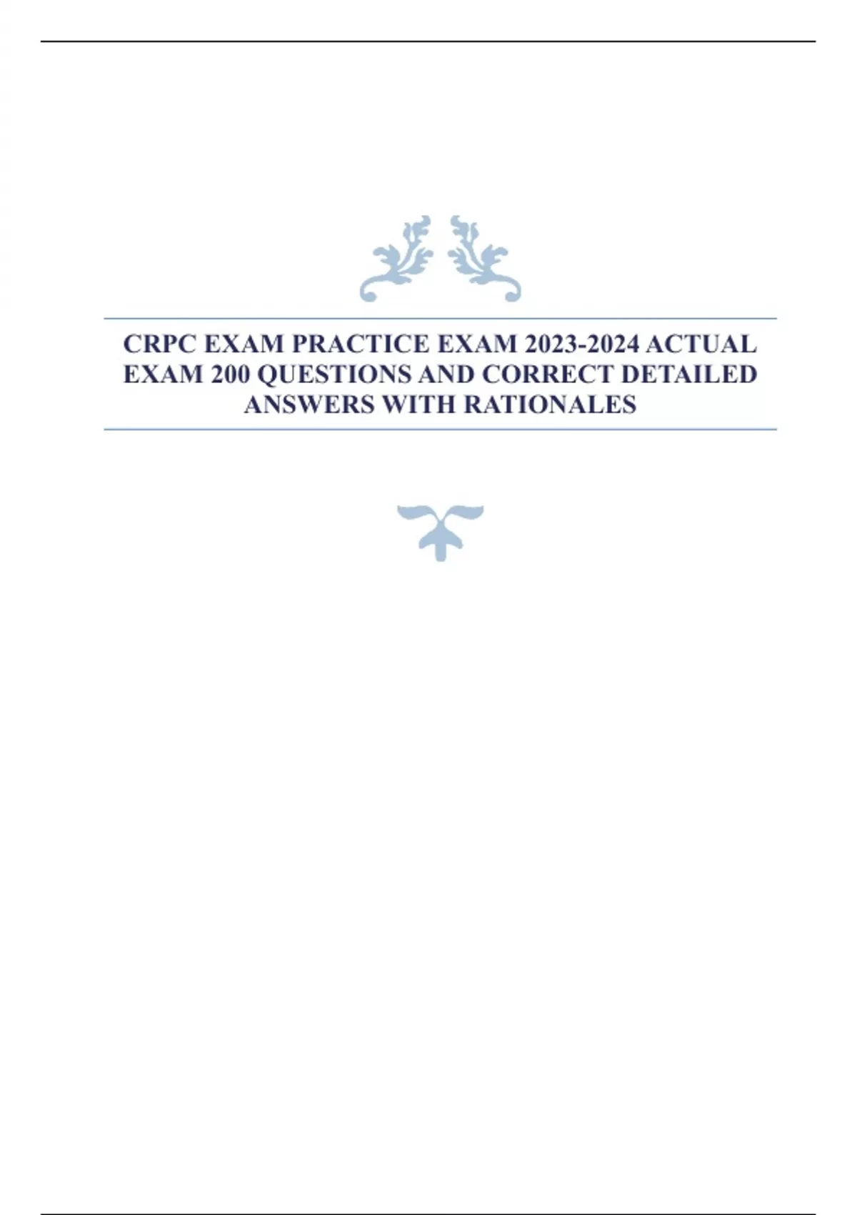 CRPC EXAM PRACTICE EXAM ACTUAL EXAM 200 QUESTIONS AND CORRECT DETAILED ...