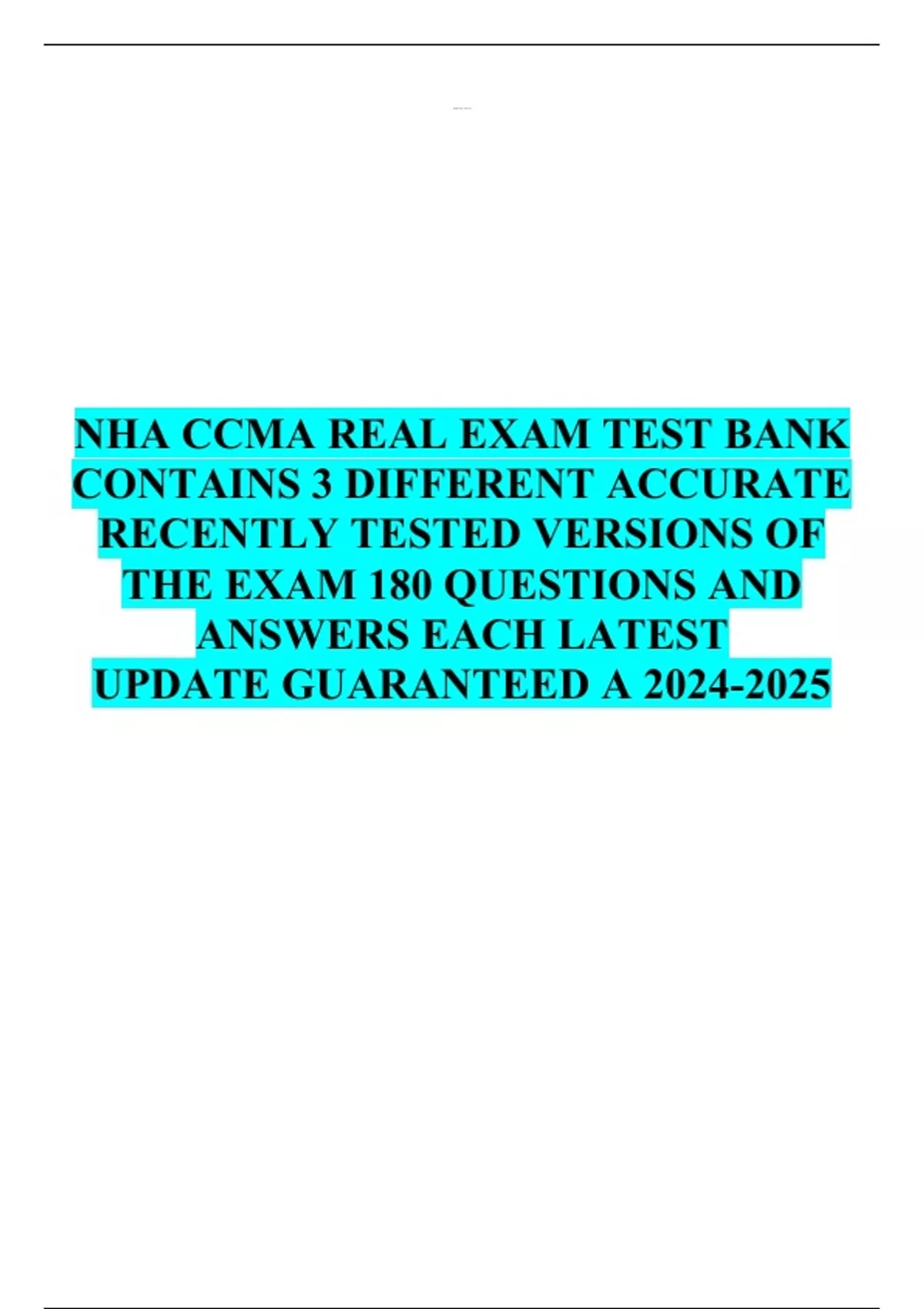 NHA CCMA REAL EXAM TEST BANK CONTAINS 3 DIFFERENT ACCURATE RECENTLY ...