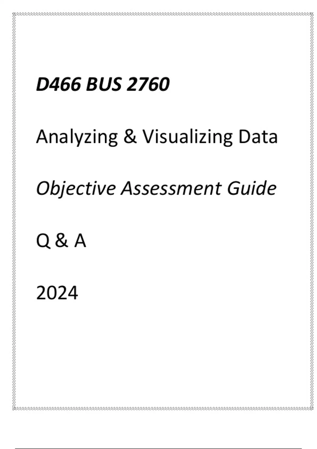 (WGU D466) BUS 2760 Analyzing & Visualizing Data Objective Assessment Guide Q & A 2024 - Finance ...
