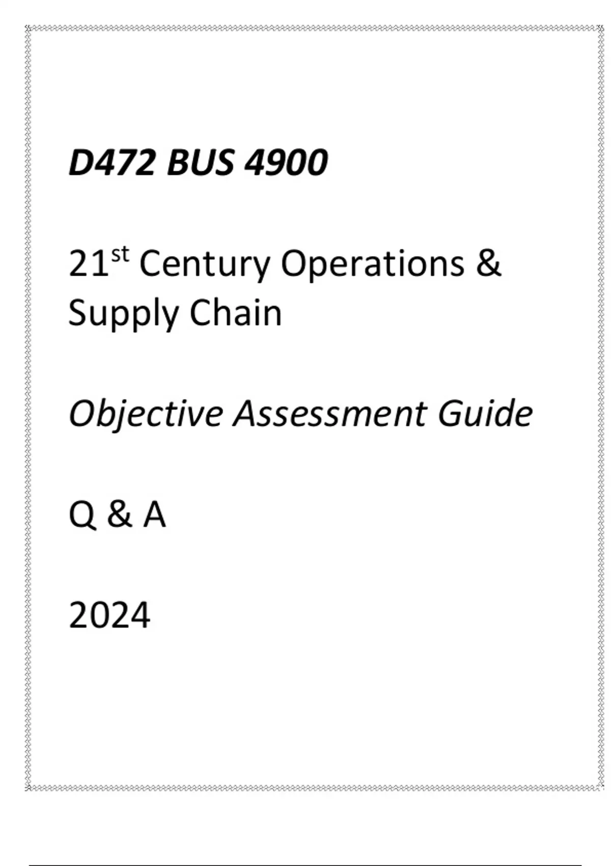 (WGU D472) BUS 4900 21st Century Operations & Supply Chain Objective Assessment Guide Q & A ...
