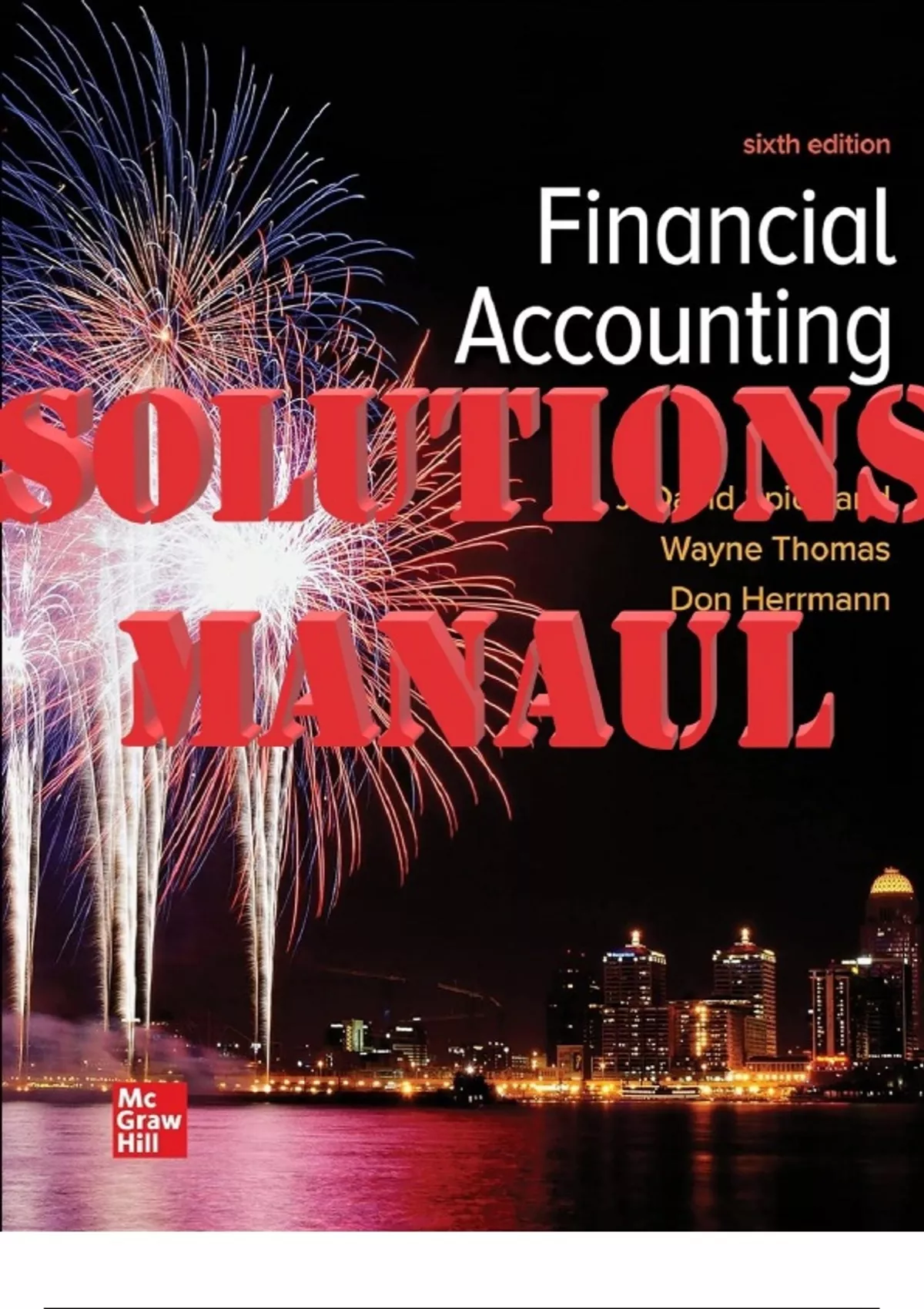 Financial Accounting 6th Edition By Spiceland,Thomas, Herrmann_SOLUTIONS MANUAL - Financial ...