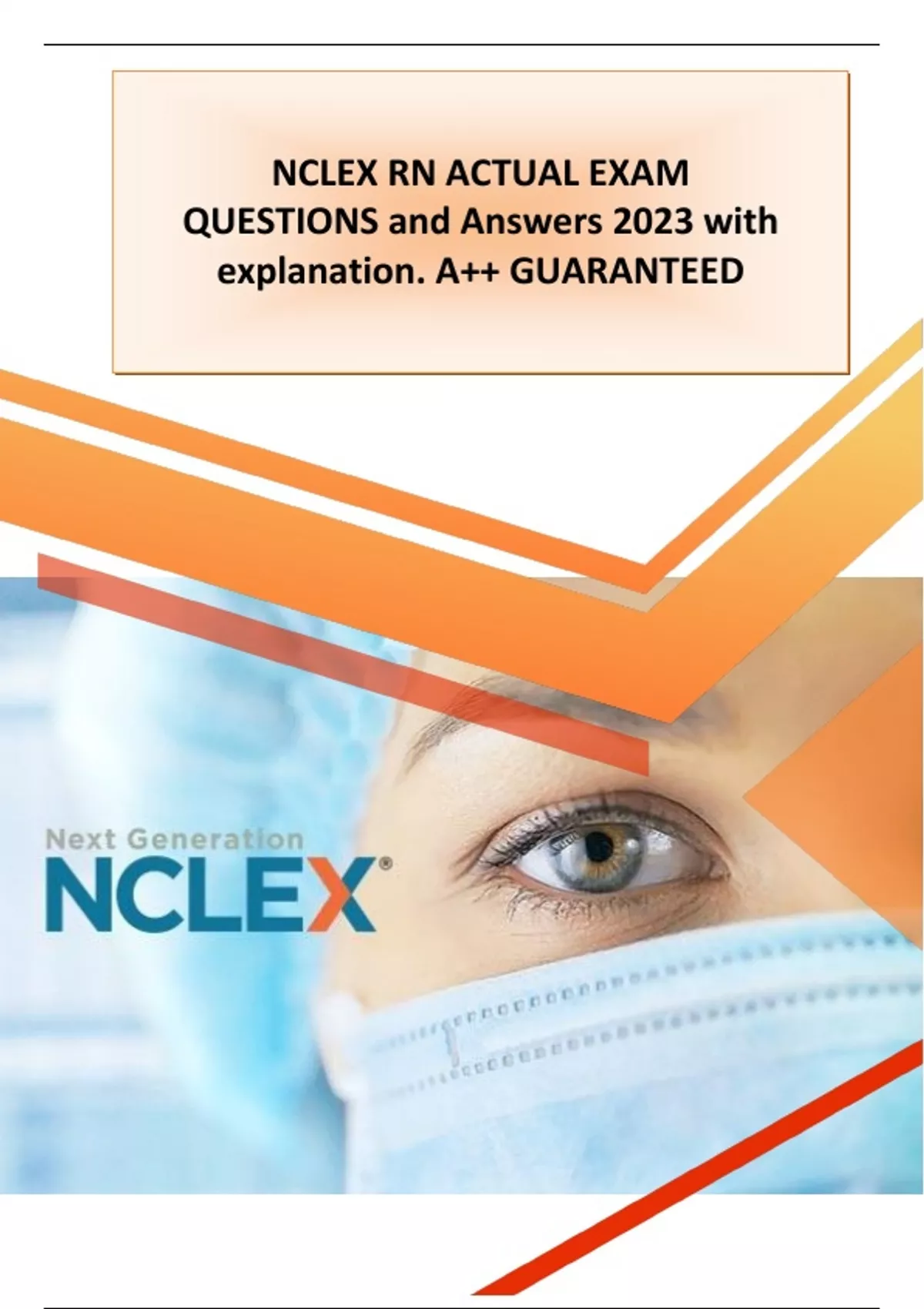 NCLEX RN ACTUAL EXAM QUESTIONS and Answers 2023 with explanation. A++ ...