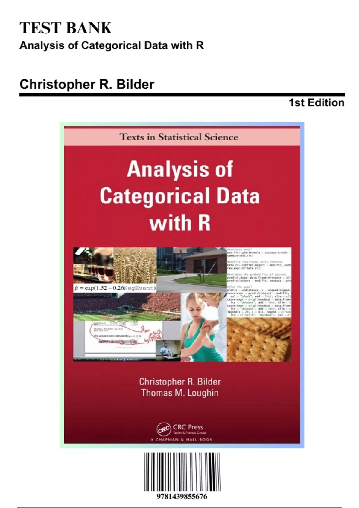 Solution Manual: Analysis of Categorical Data with R 1st Edition by Bilder - Ch. 1-6 ...