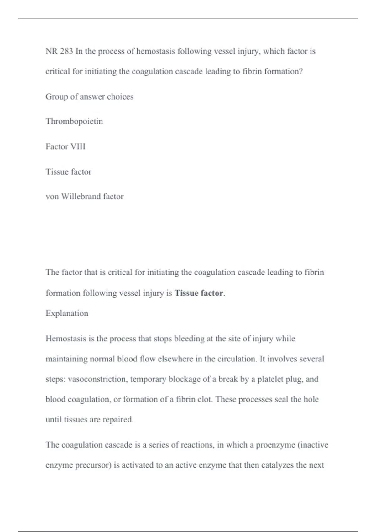 Summary NR 283 In the process of hemostasis following vessel injury ...