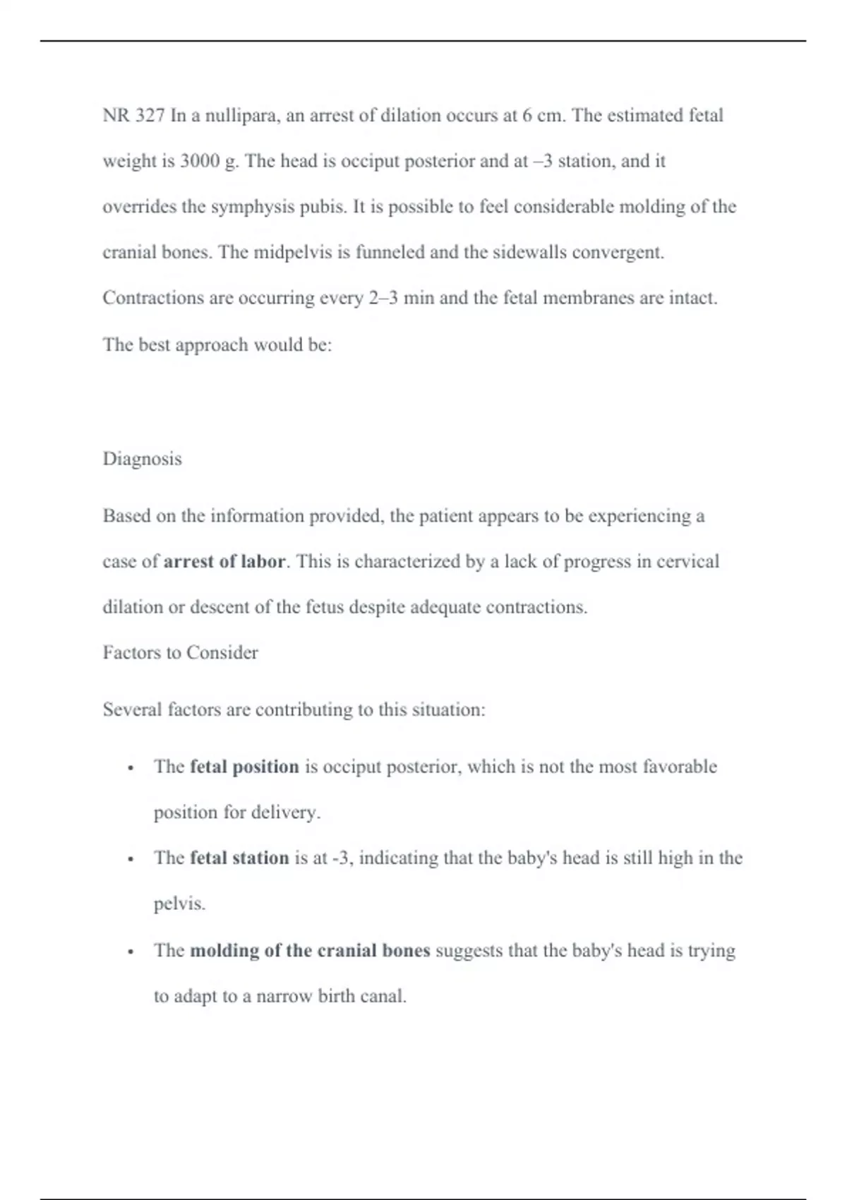 Summary NR 327 In a nullipara, an arrest of dilation occurs at 6 cm ...