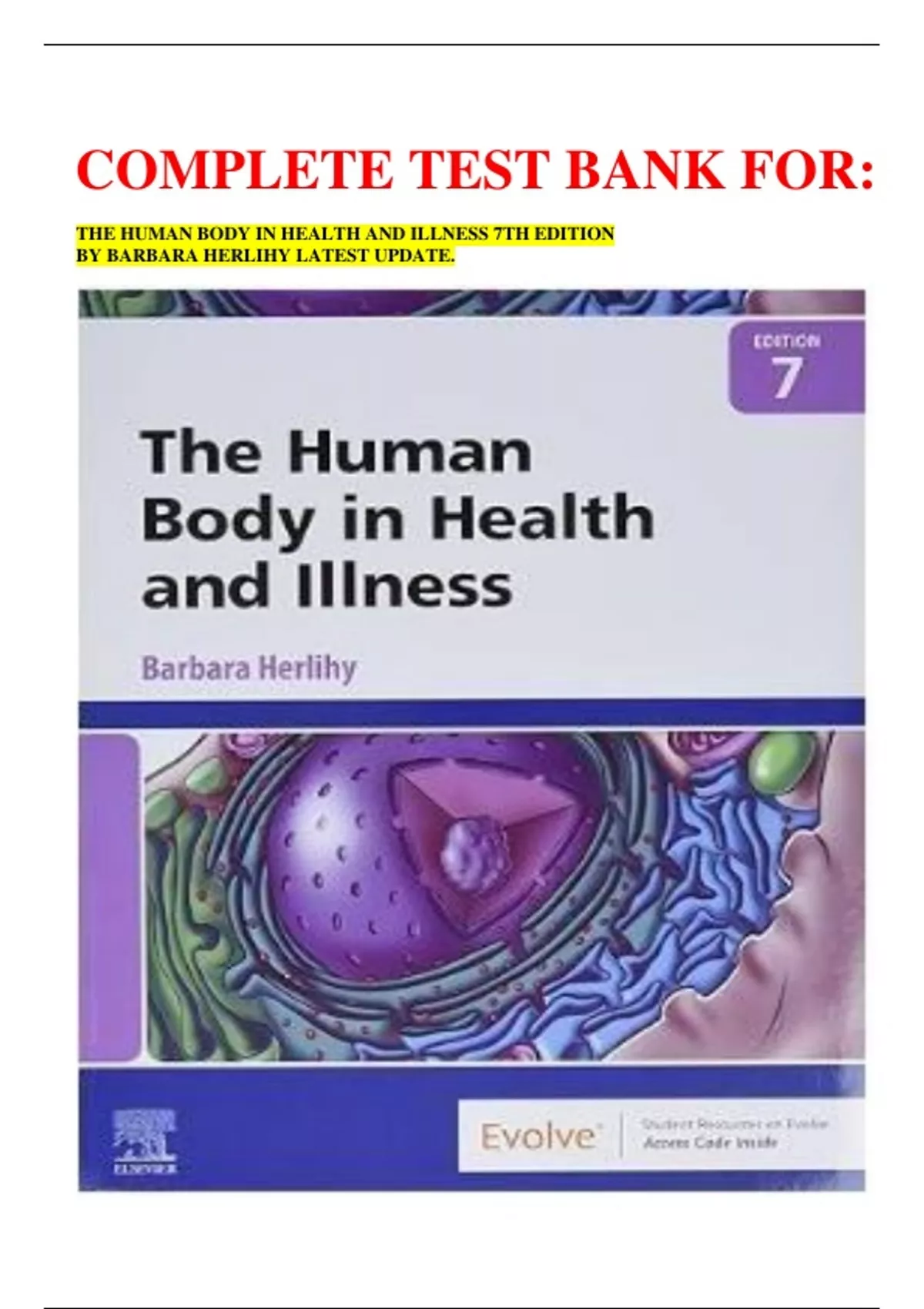 COMPLETE TEST BANK FOR: THE HUMAN BODY IN HEALTH AND ILLNESS 7TH ...