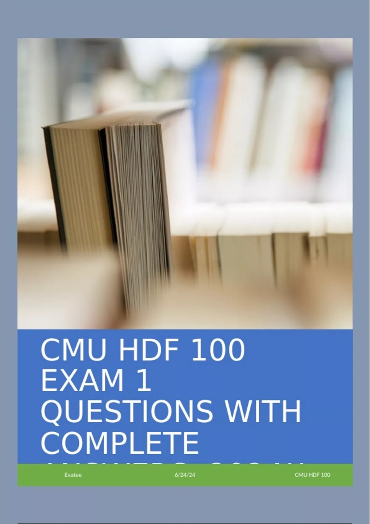 CMU HDF 100 EXAM 1 QUESTIONS WITH COMPLETE ANSWERS, 2024!! - CMU HDF ...
