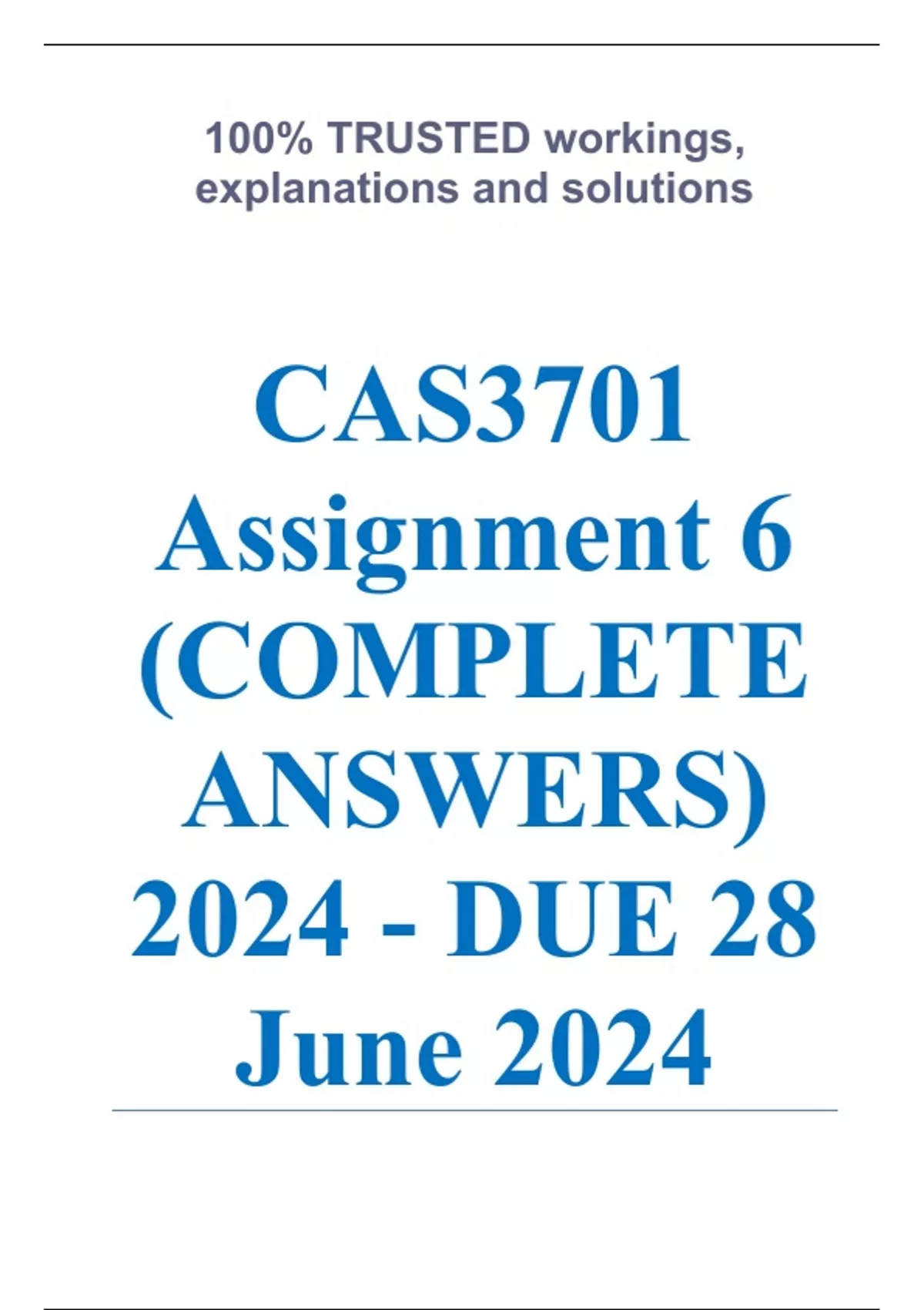 Exam (elaborations) CAS3701 Assignment 6 (COMPLETE ANSWERS) 2024 - DUE ...