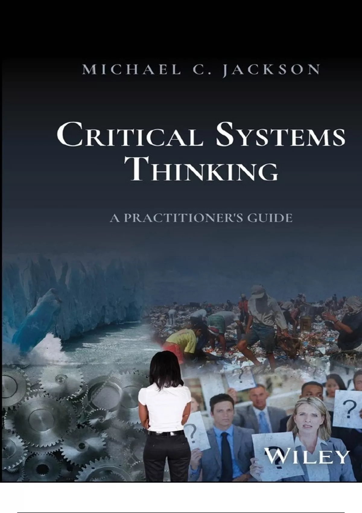 Critical Systems Thinking: A Practitioner's Guide 2024 Edition By Wiley ...