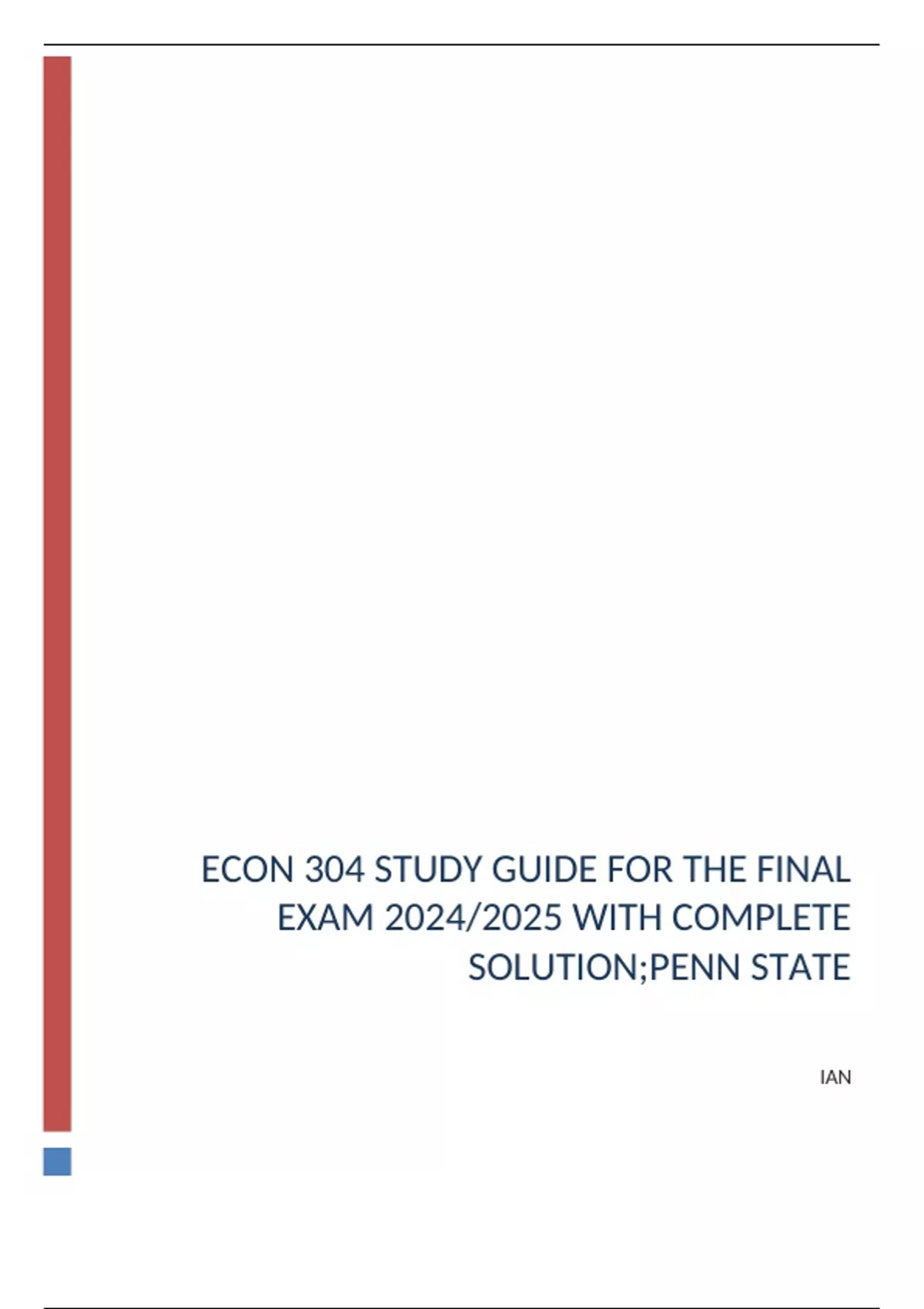 ECON 304 STUDY GUIDE FOR THE FINAL EXAM 2024/2025 WITH COMPLETE SOLUTION;PENN STATE - ECON 304 ...