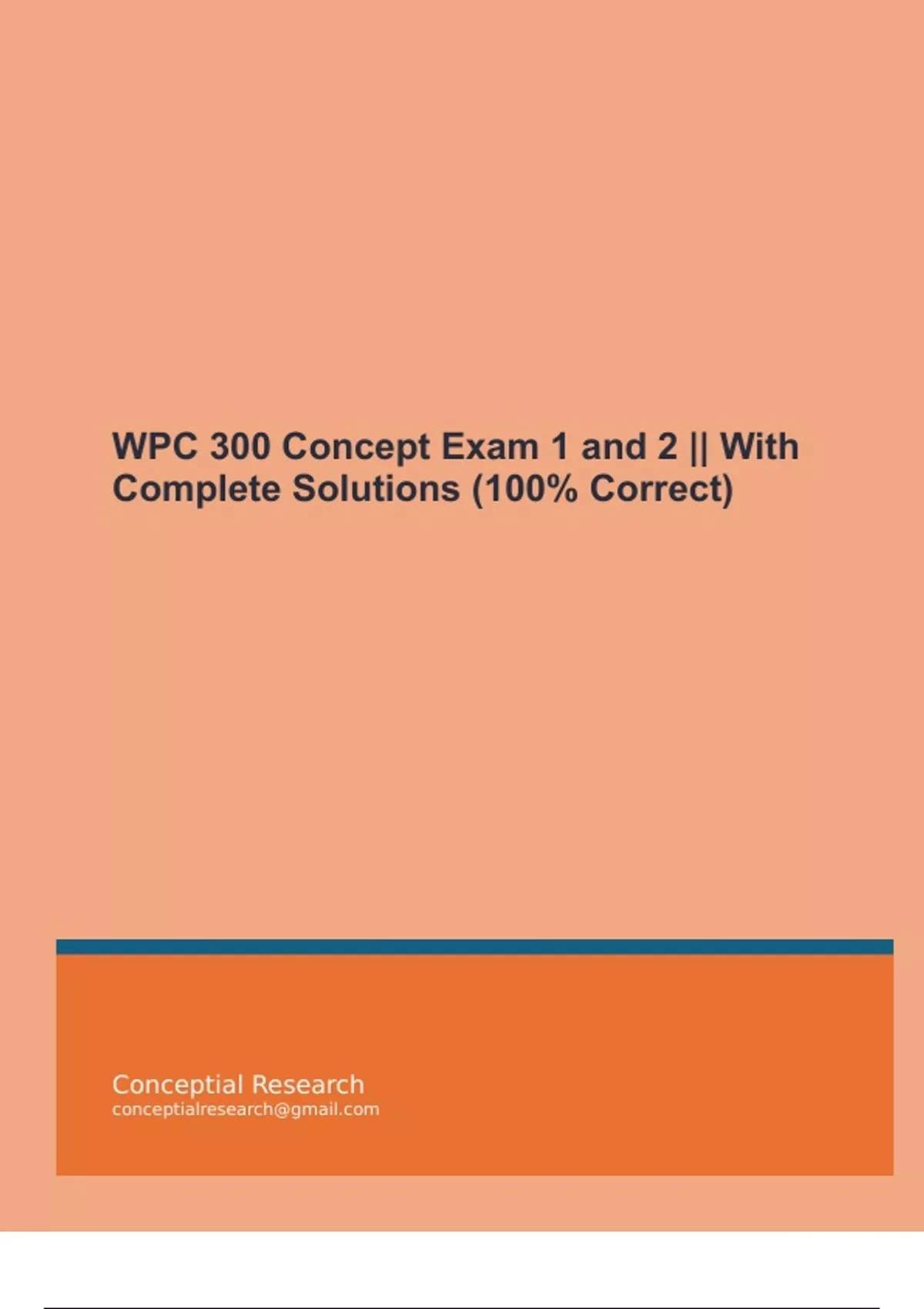 WPC 300 Concept Exam 1 and 2 || With Complete Solutions (100% Correct) - WPC - Stuvia US