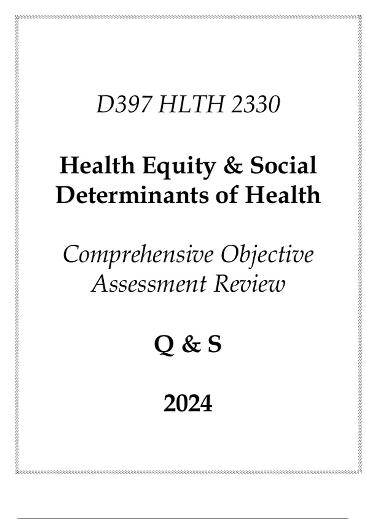 (WGU D397) HLTH 2330 Health Equity & Social Determinants of Health Comprehensive OA Review ...