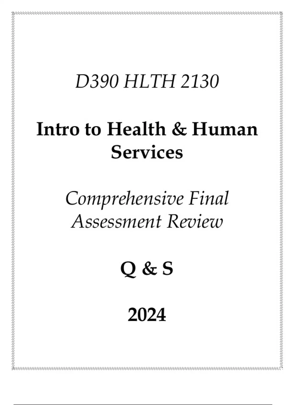 (WGU D390) HLTH 2130 Intro to Health & Human Services Comprehensive FA ...