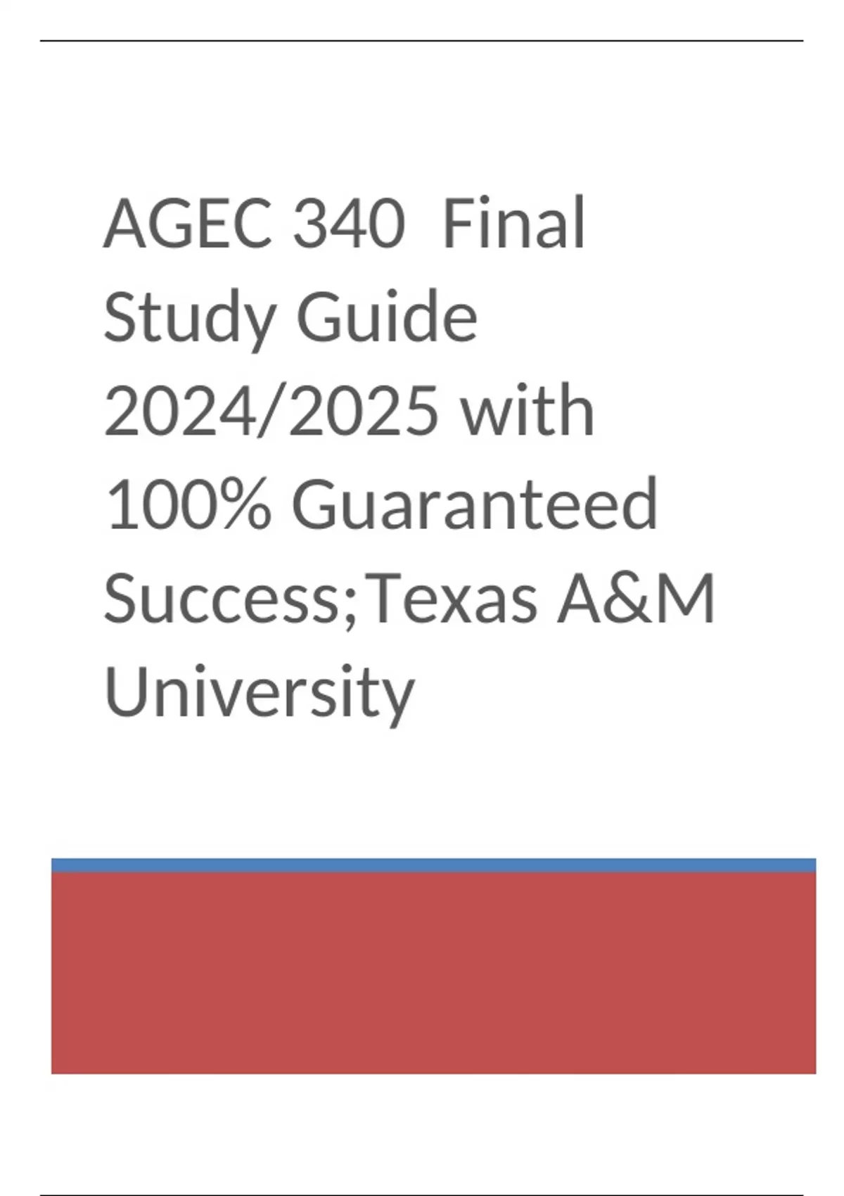 AGEC 340 Final Study Guide 2024/2025 with 100% Guaranteed Success; Texas A&M University - AGEC ...