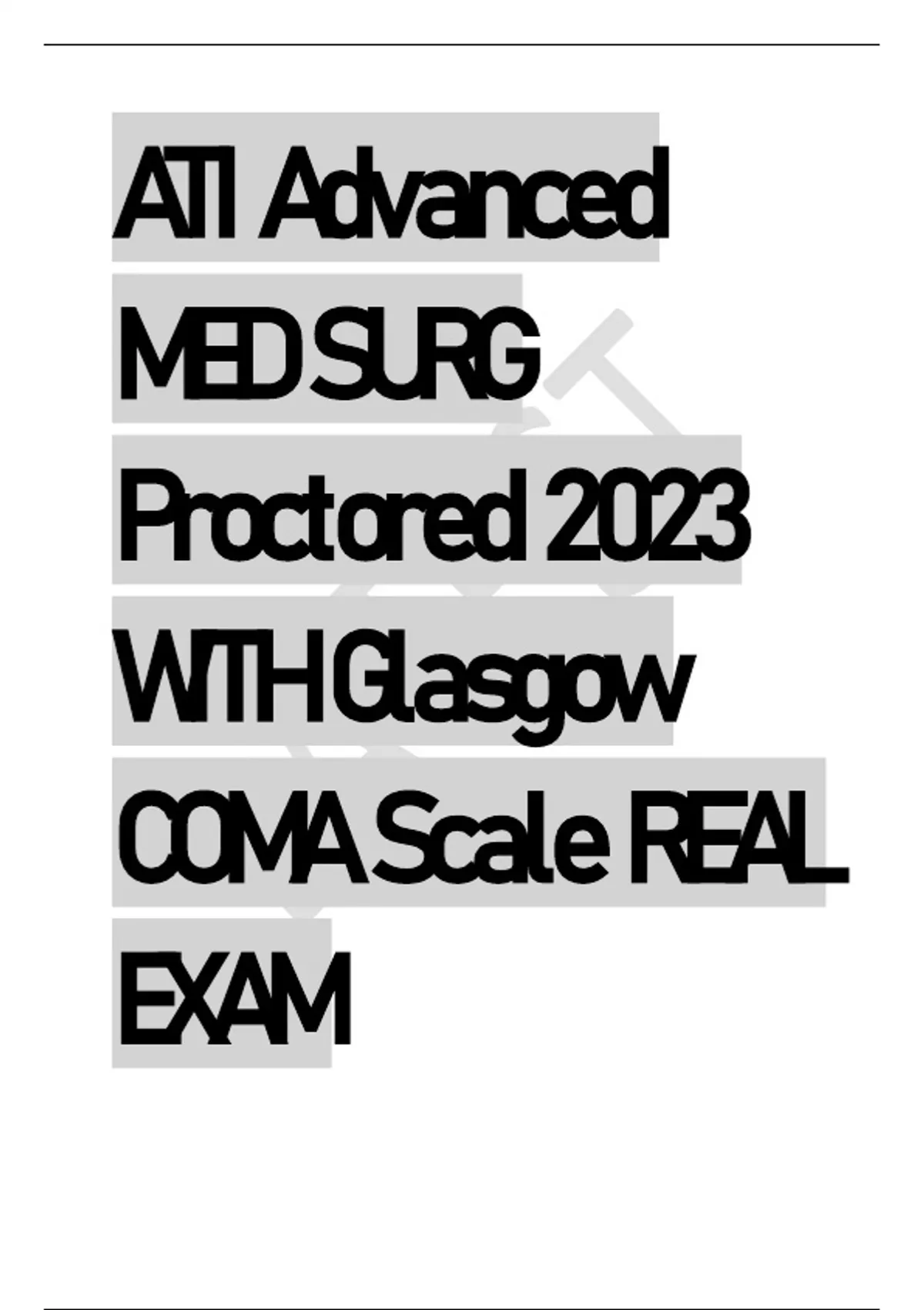 ATI Advanced MED SURG Proctored 2023 WITH Glasgow COMA Scale REAL EXAM ...