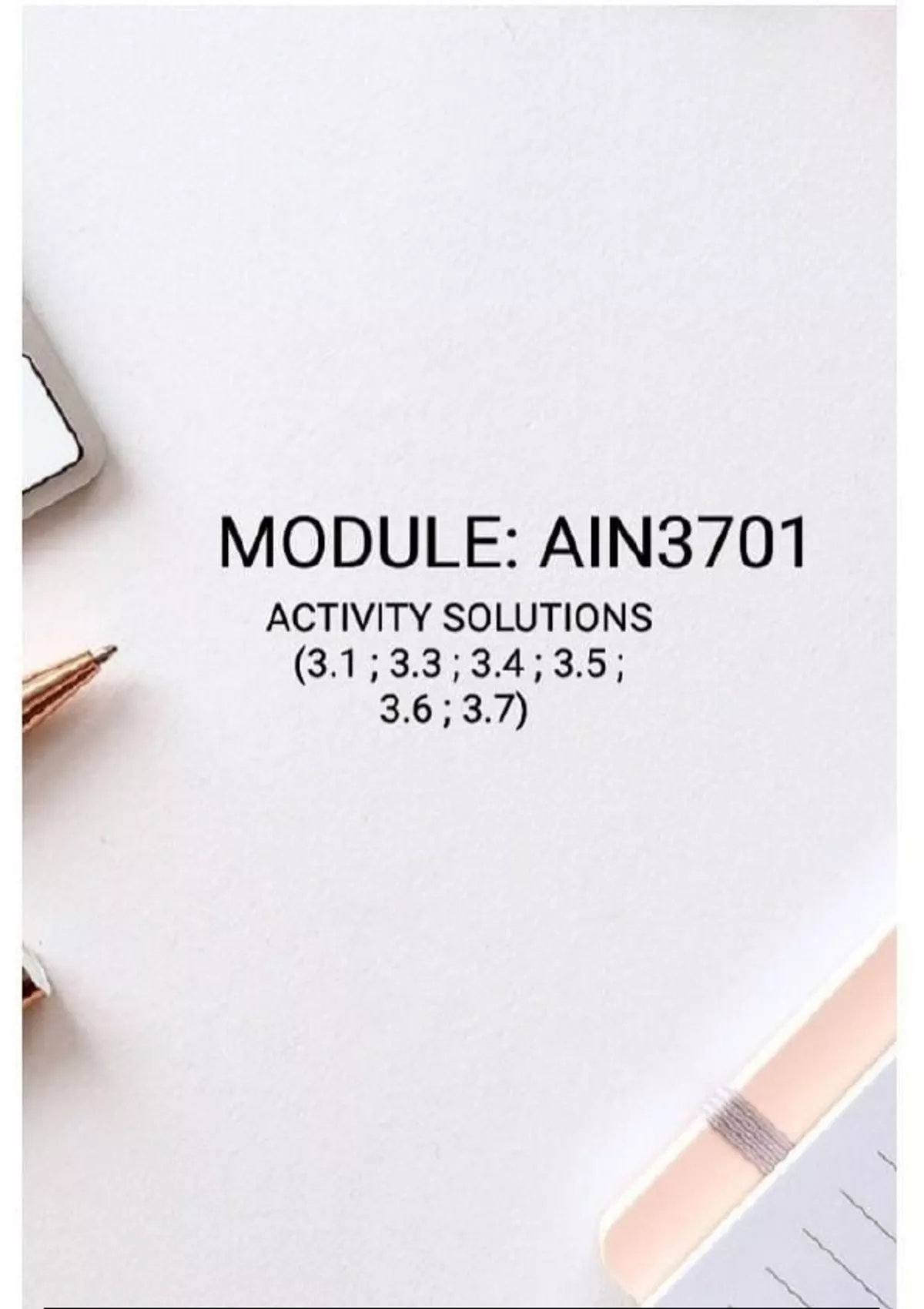 AIN3701 ACTIVITY (3.1 ; 3.3 ; 3.4 ; 3.5 ; 3.6 ; 3.7) SOLUTION ...