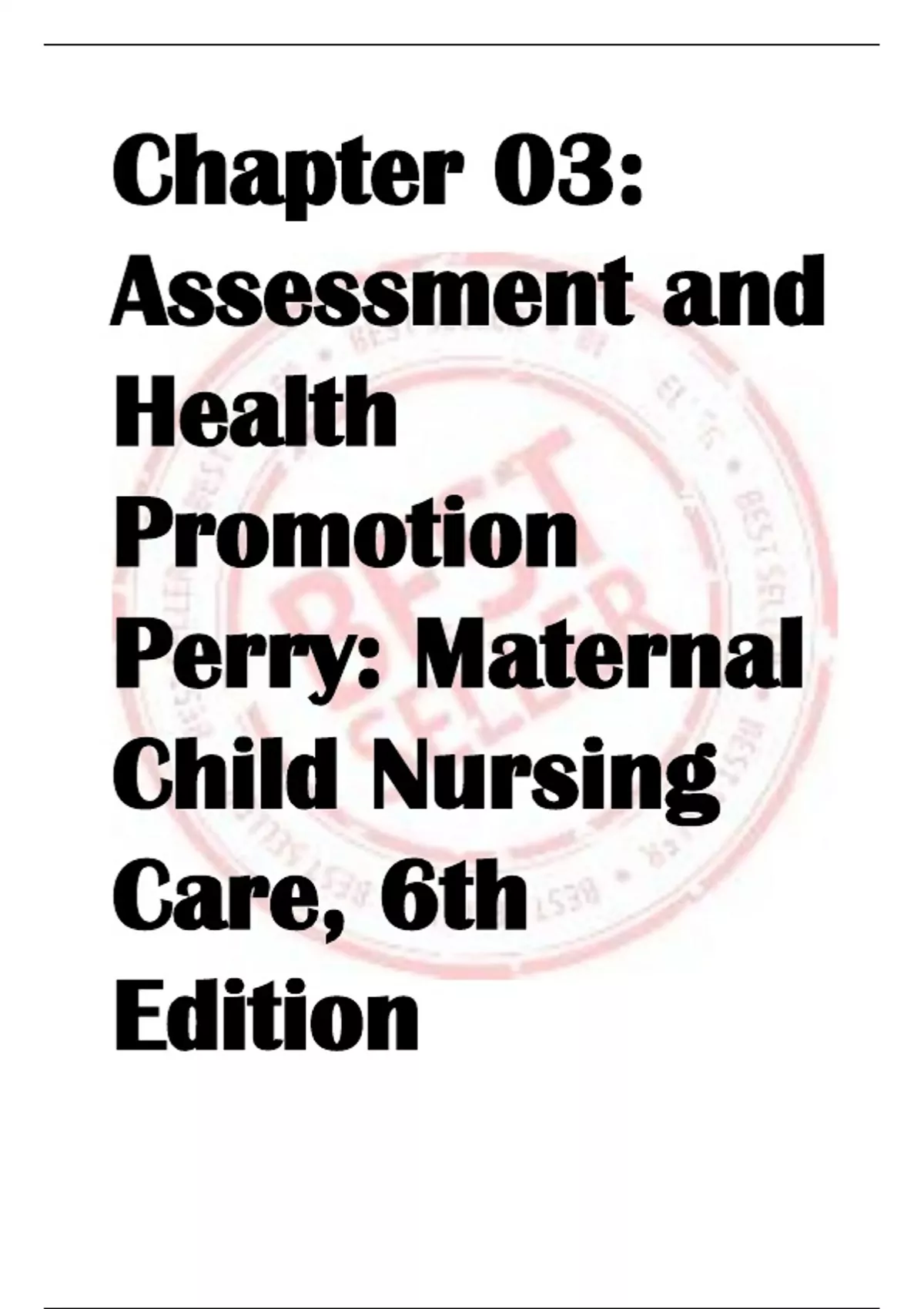 Chapter 03: Assessment and Health Promotion Perry: Maternal Child ...