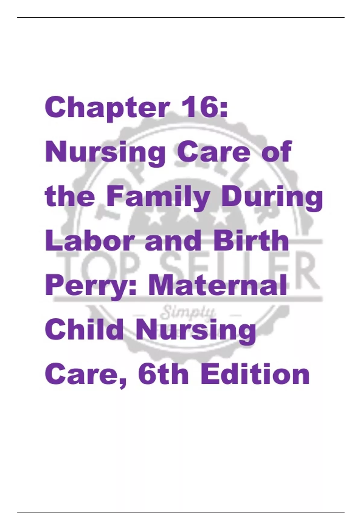 Chapter 16: Nursing Care of the Family During Labor and Birth Perry ...