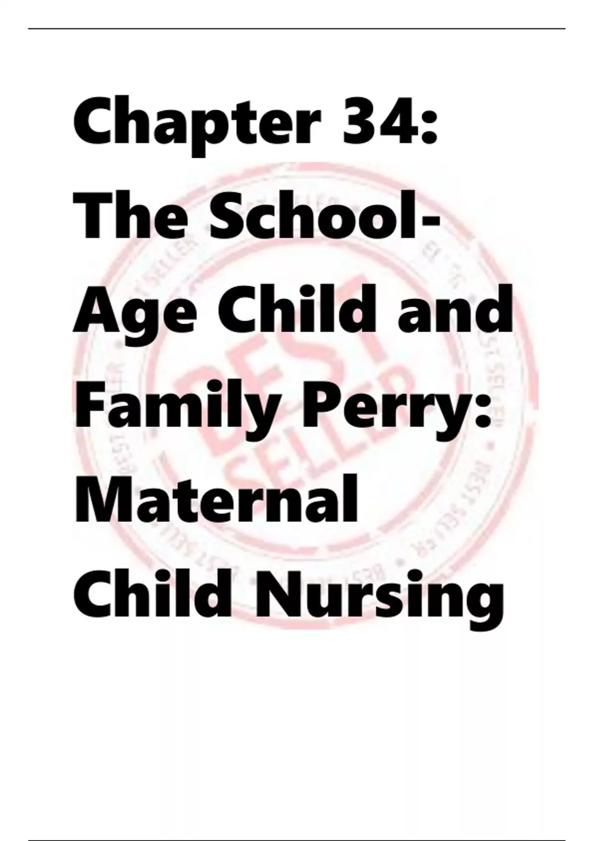 Chapter 34: The School Age Child and Family Perry: Maternal Child ...