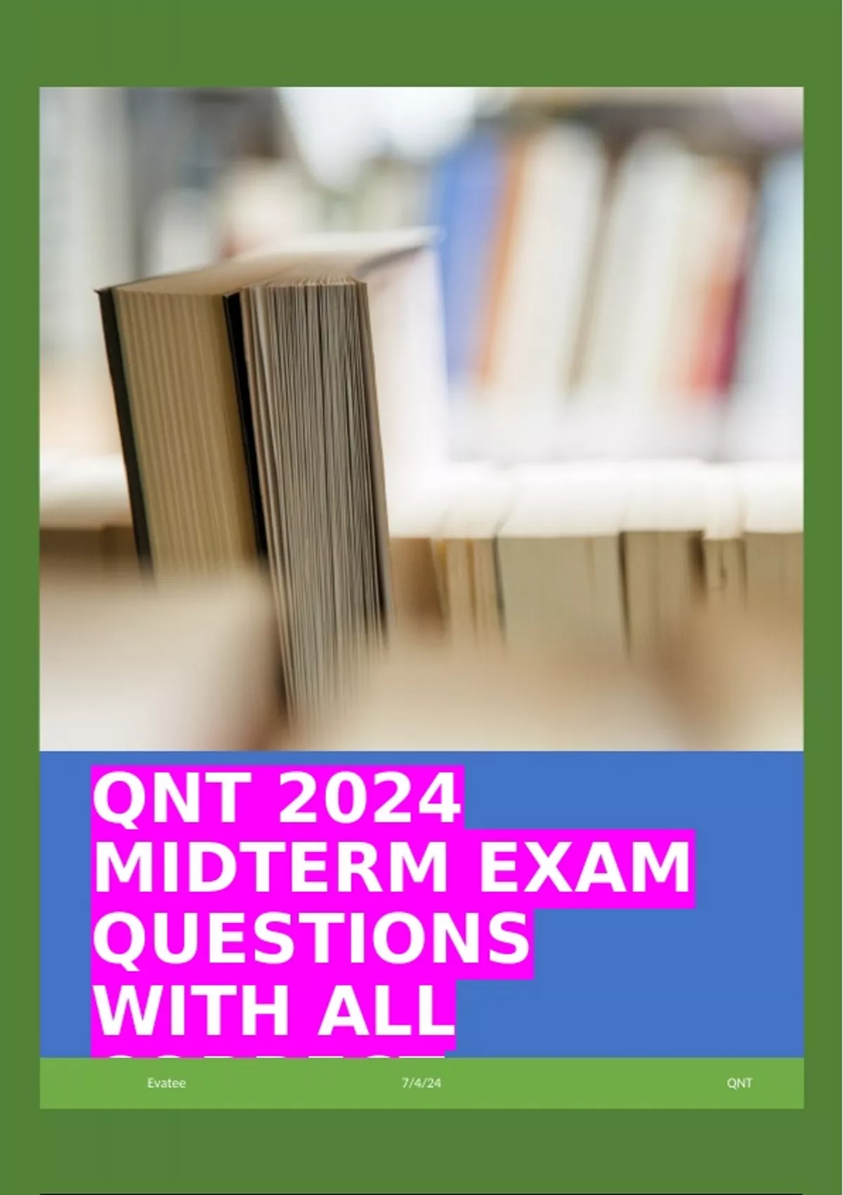 QNT 2024 MIDTERM (Chapters 3 & 4: Describing Data Visually ...