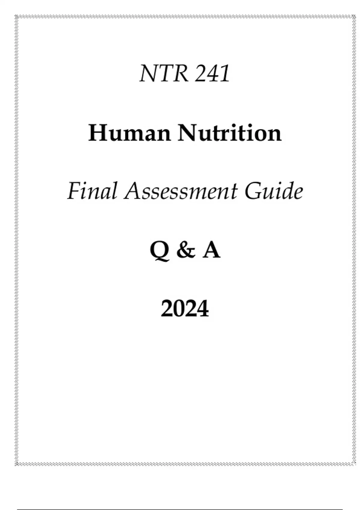 (ASU Online) NTR 241 Human Nutrition Final Assessment Guide Q & A 2024 ...