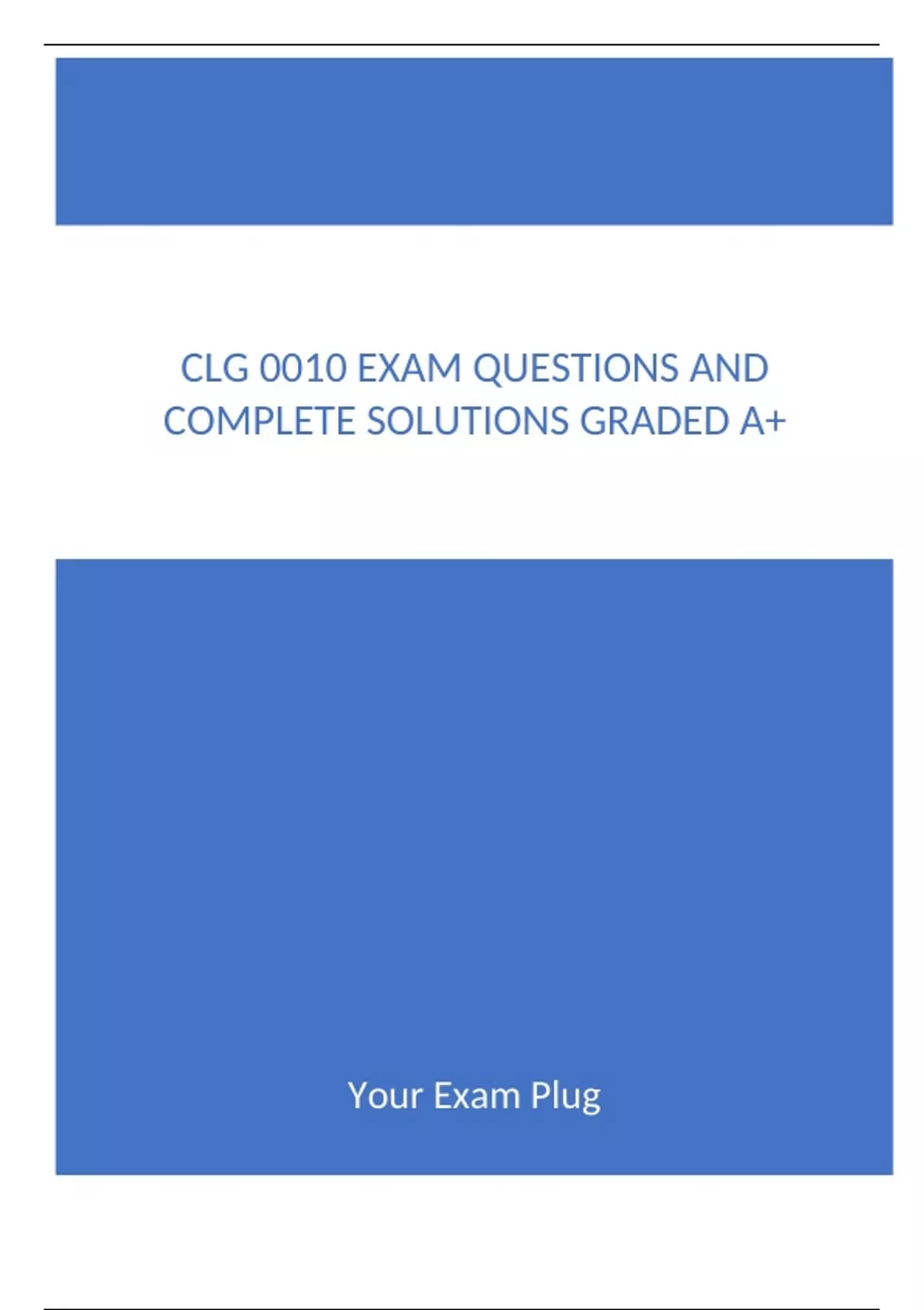 CLG 0010 EXAM QUESTIONS AND COMPLETE SOLUTIONS GRADED A+ - CLG 0010 ...