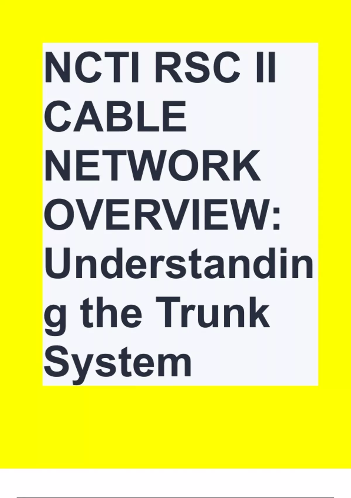 NCTI RSC II CABLE NETWORK OVERVIEW: Understanding the Trunk System ...