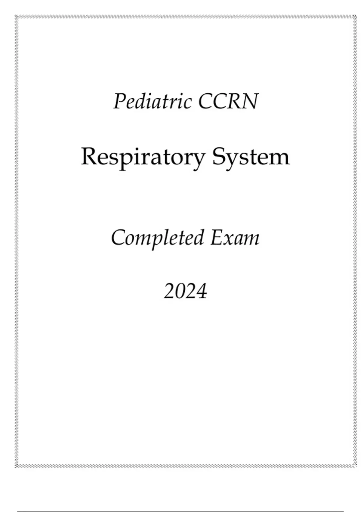 Pediatric CCRN Respiratory System New Completed Exam Q & A 2024 - CCRN ...