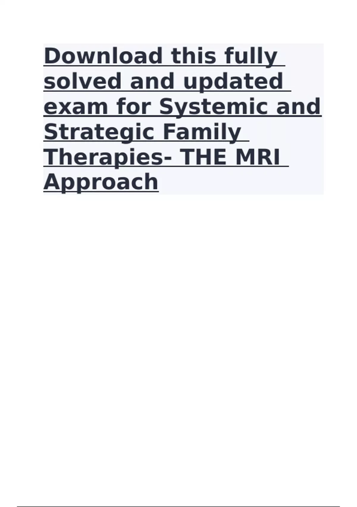Download this fully solved and updated exam for Systemic and Strategic Family Therapies- THE MRI ...