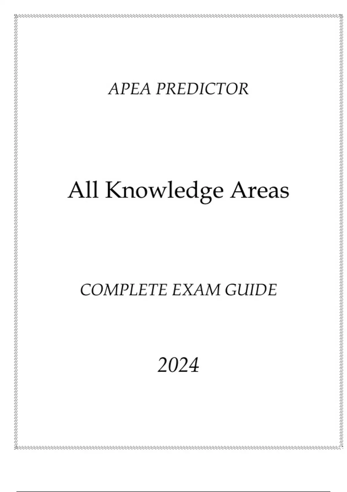 APEA PREDICTOR ALL KNOWLEDGE AREAS COMPLETE EXAM GUIDE 2024 - Apea ...