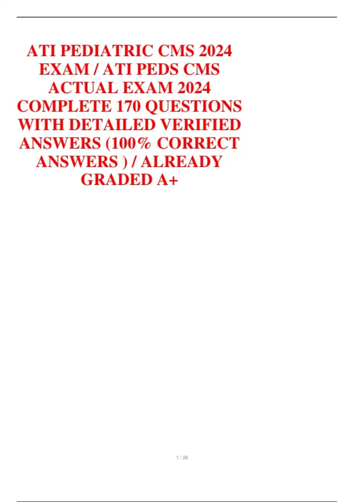 ATI PEDIATRIC CMS 2024 EXAM / ATI PEDS CMS ACTUAL EXAM 2024 COMPLETE 170 QUESTIONS WITH DETAILED ...