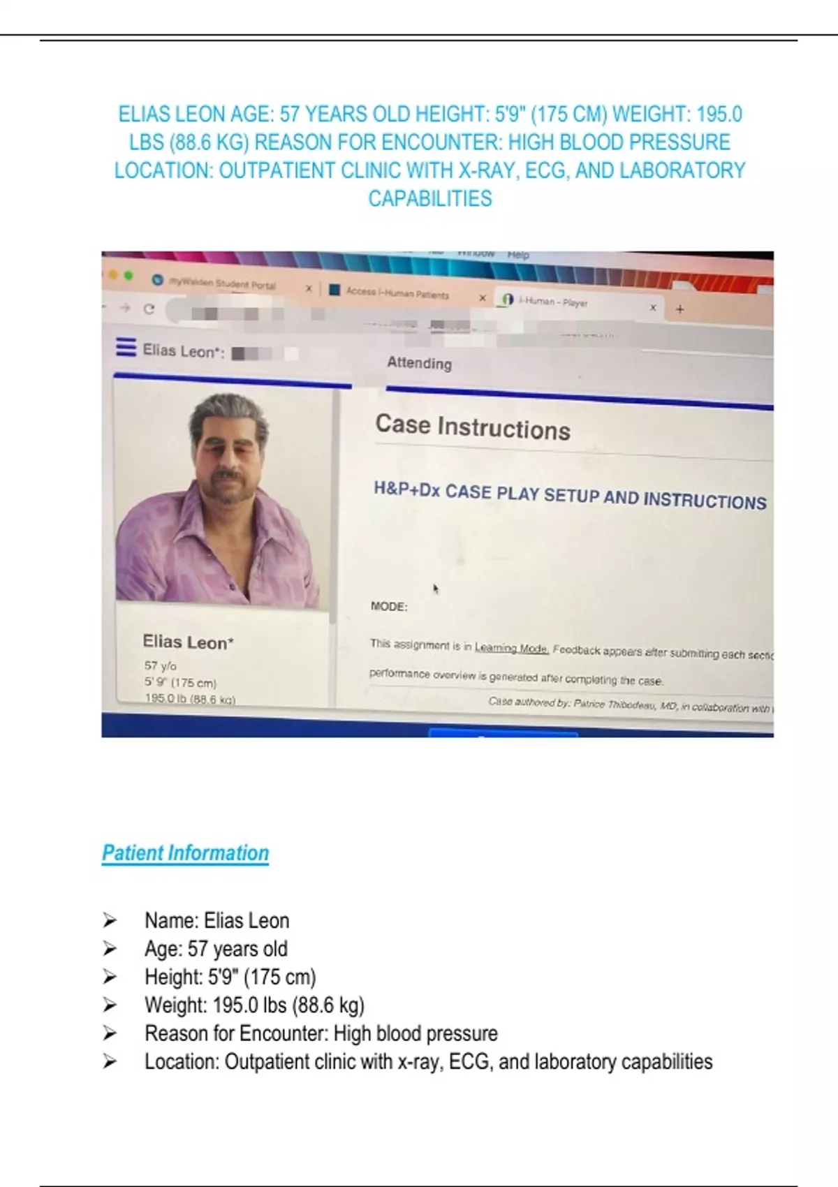 ELIAS LEON AGE: 57 YEARS OLD HEIGHT: 5'9" (175 CM) WEIGHT: 195.0 LBS (88.6 KG) REASON FOR ...
