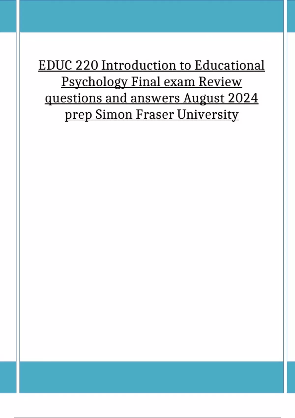 EDUC 220 Introduction to Educational Psychology Final exam Review questions and answers August ...
