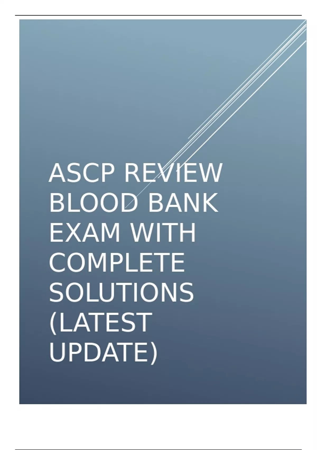 ASCP review Blood Bank exam with complete solutions (latest update).V ...