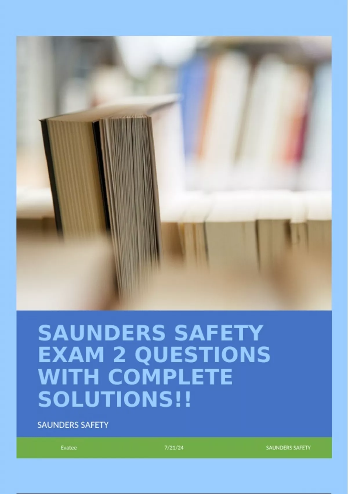 SAUNDERS SAFETY EXAM 2 QUESTIONS WITH COMPLETE SOLUTIONS!! - SAUNDERS ...