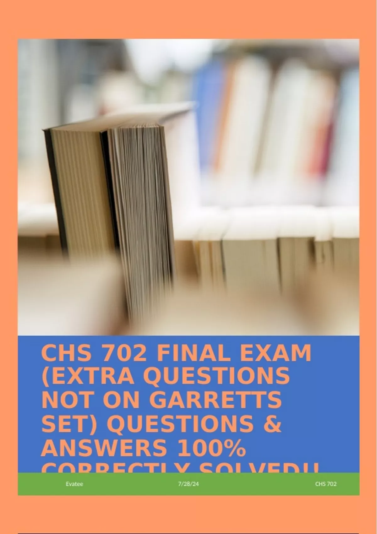 CHS 702 FINAL EXAM (EXTRA QUESTIONS NOT ON GARRETTS SET) QUESTIONS ...